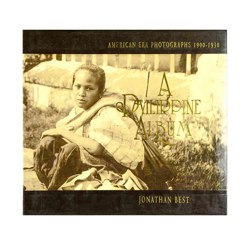 Jonathan Best - American Era Photographs 1900 - 1930: A Philippine Album