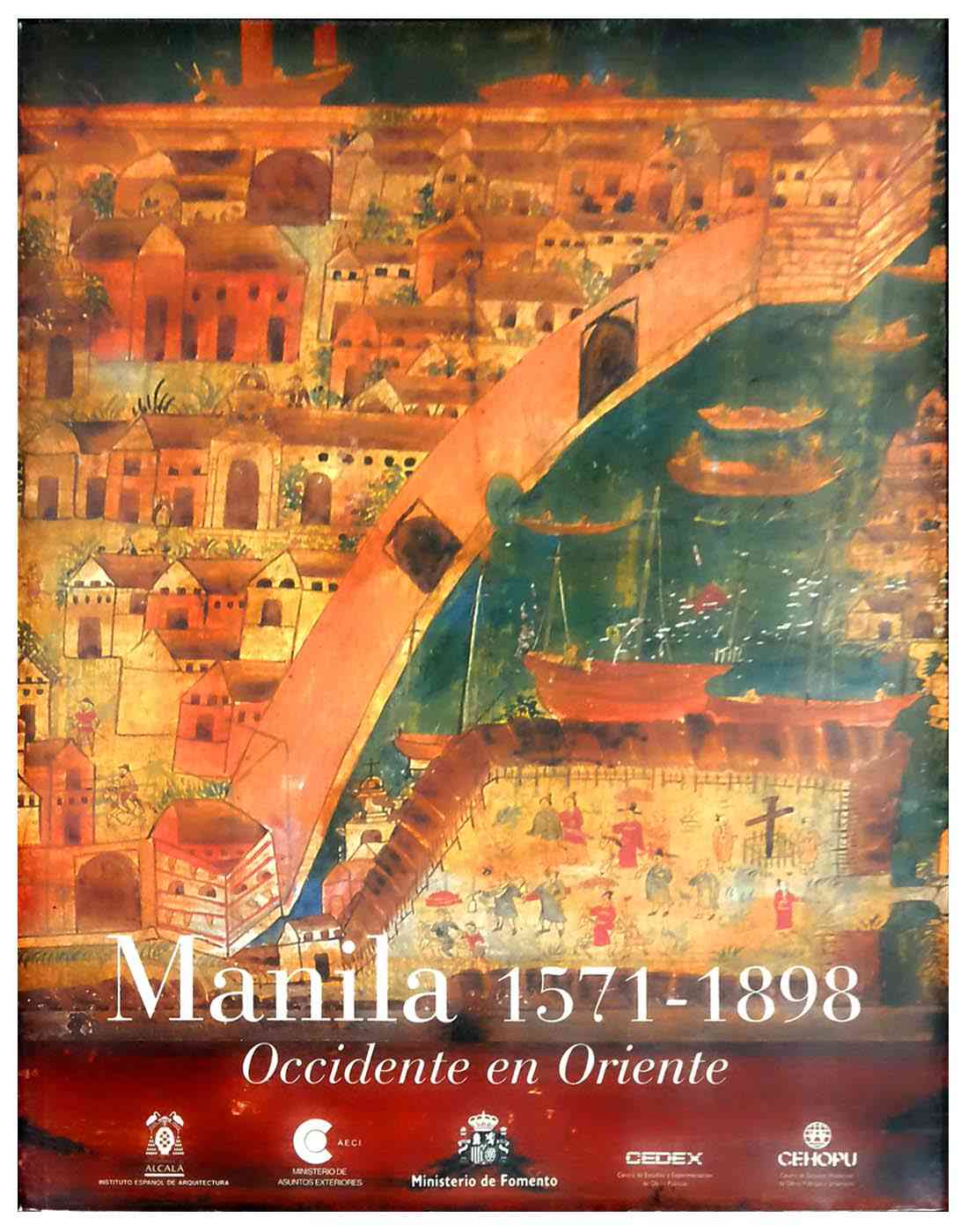 Manila 1571-1898 Occidente En Oriente