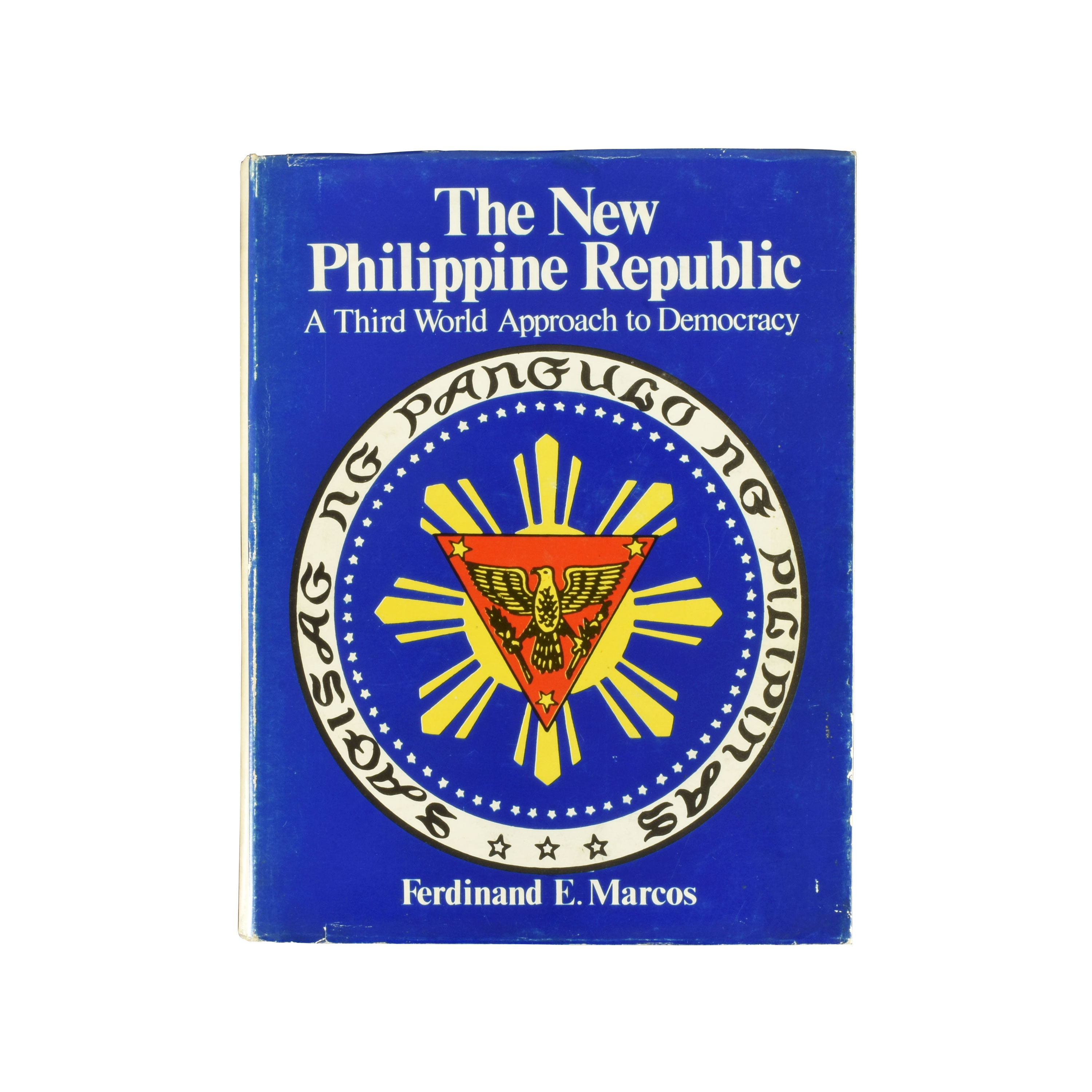Ferdinand E. Marcos - The New Philippine Republic, A Third World ...