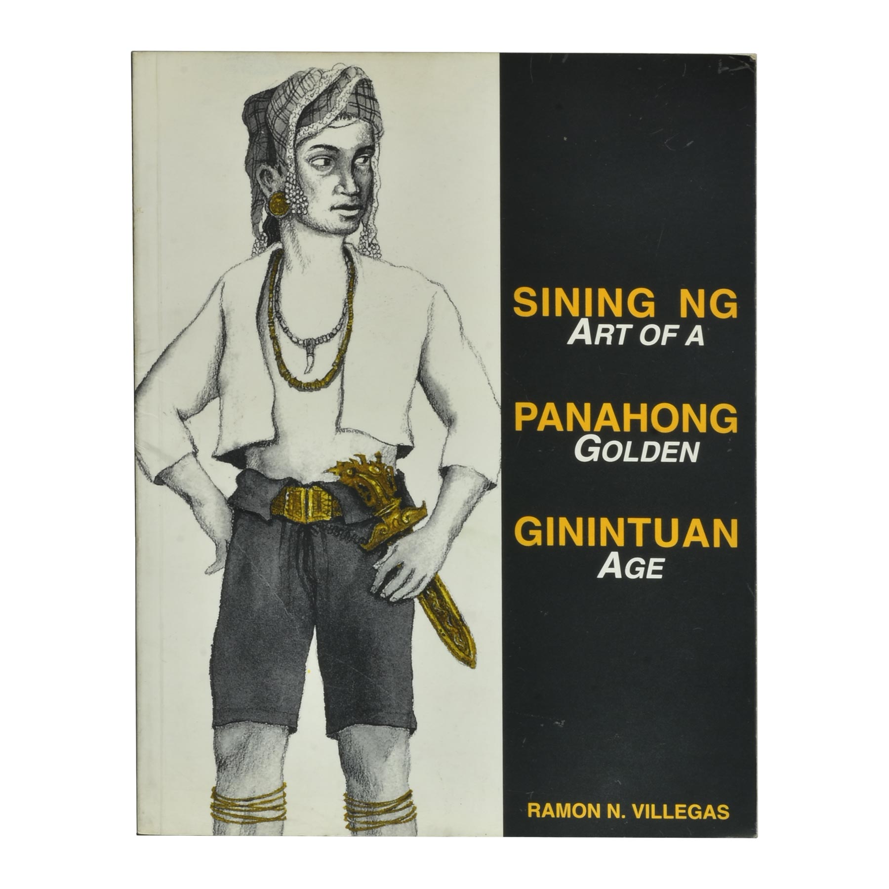 Ramon N. Villegas - Sining ng Panahong Ginintuan: Art of a Golden Age
