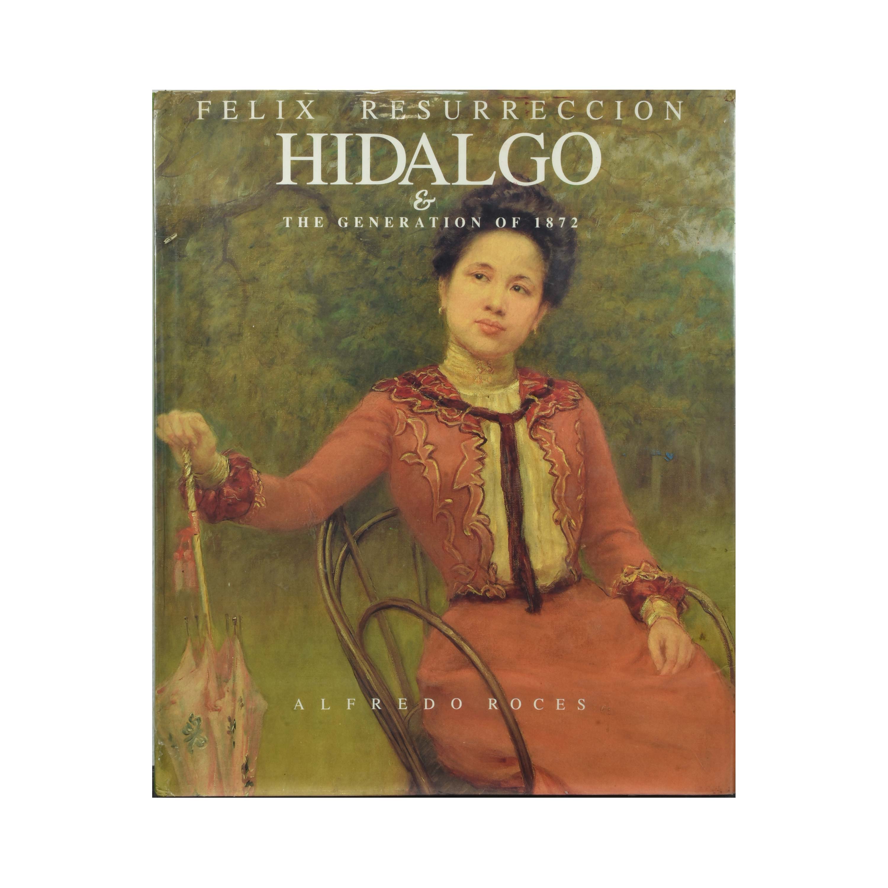 Alfredo Roces - Félix Resurrection Hidalgo and The Generation of 1872