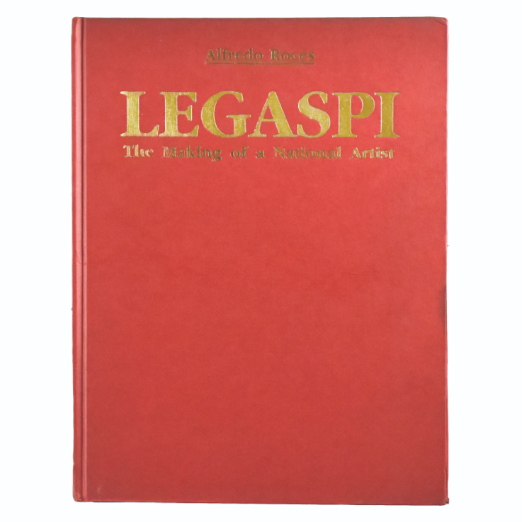Alfredo Roces - Legaspi: The Making of a National Artist