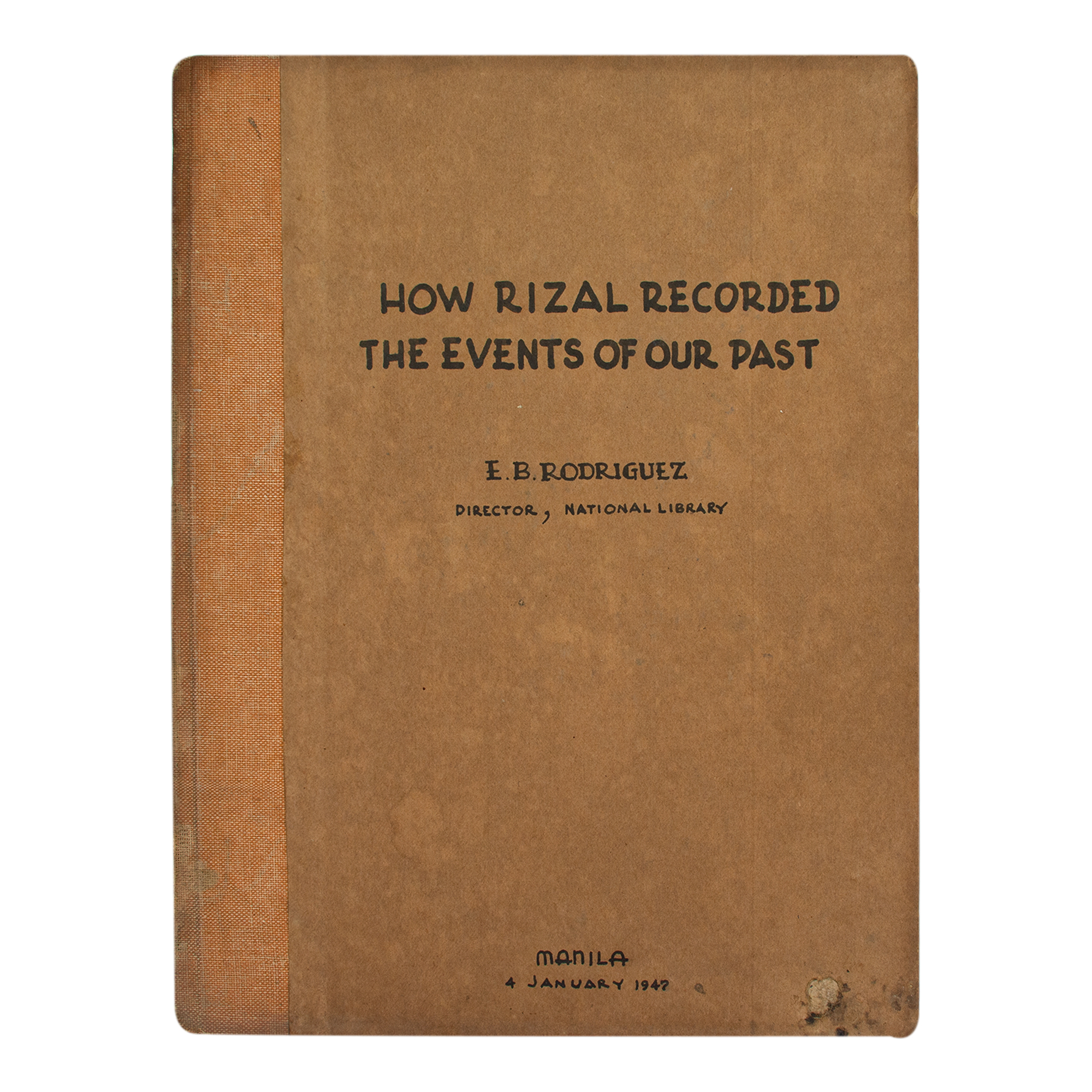 Eulogio Balan Rodriguez - How Rizal Recorded the Events of our Past