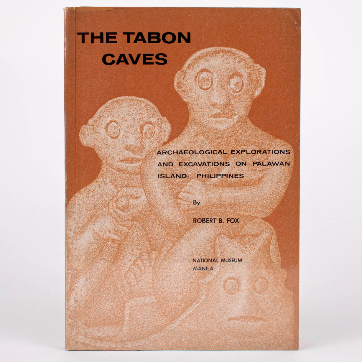 Robert B. Fox - The tabon caves: Archaelogical explorations and ...