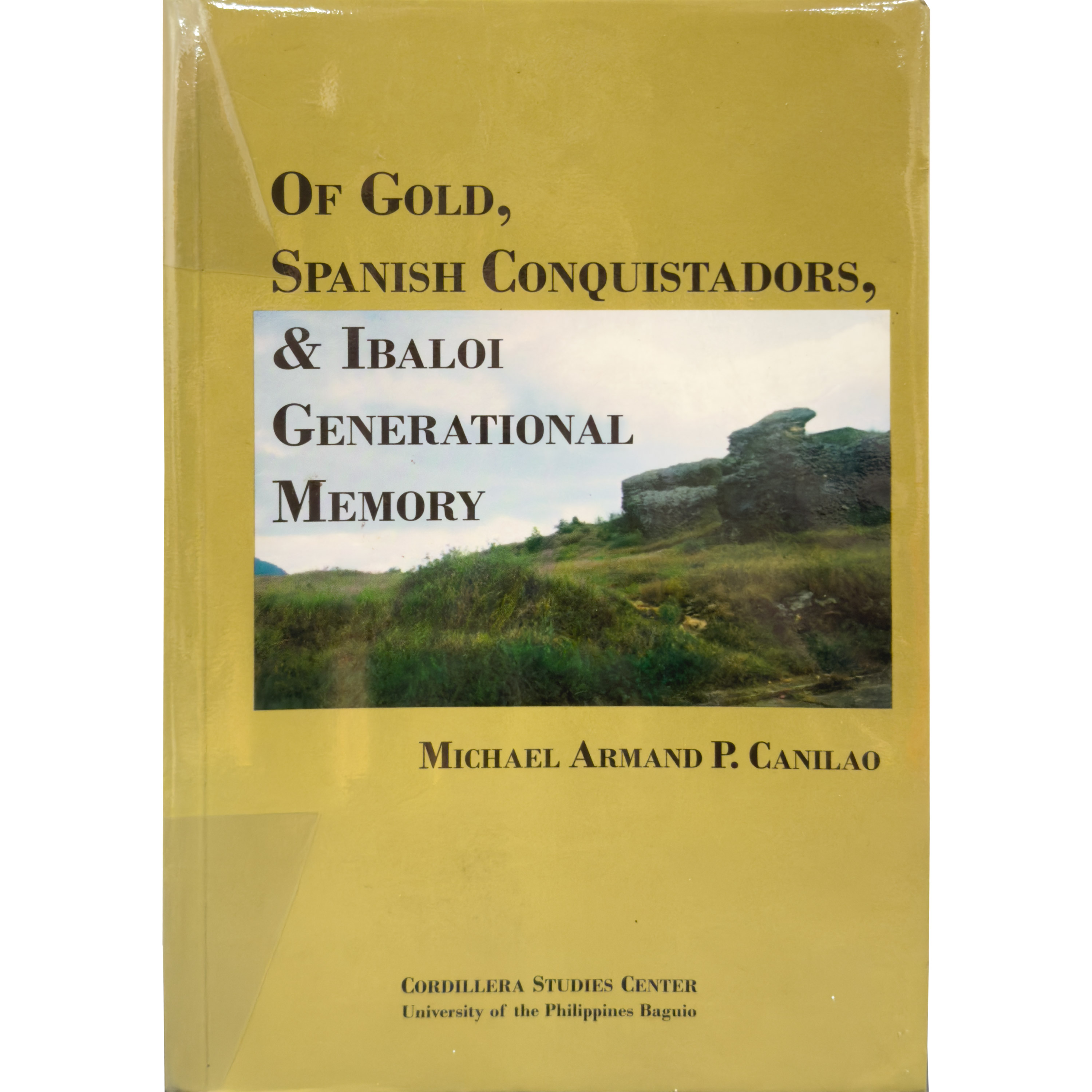 Michael Armand P. Canilao - Of Gold, Spanish Conquistadors, and Ibaloi ...
