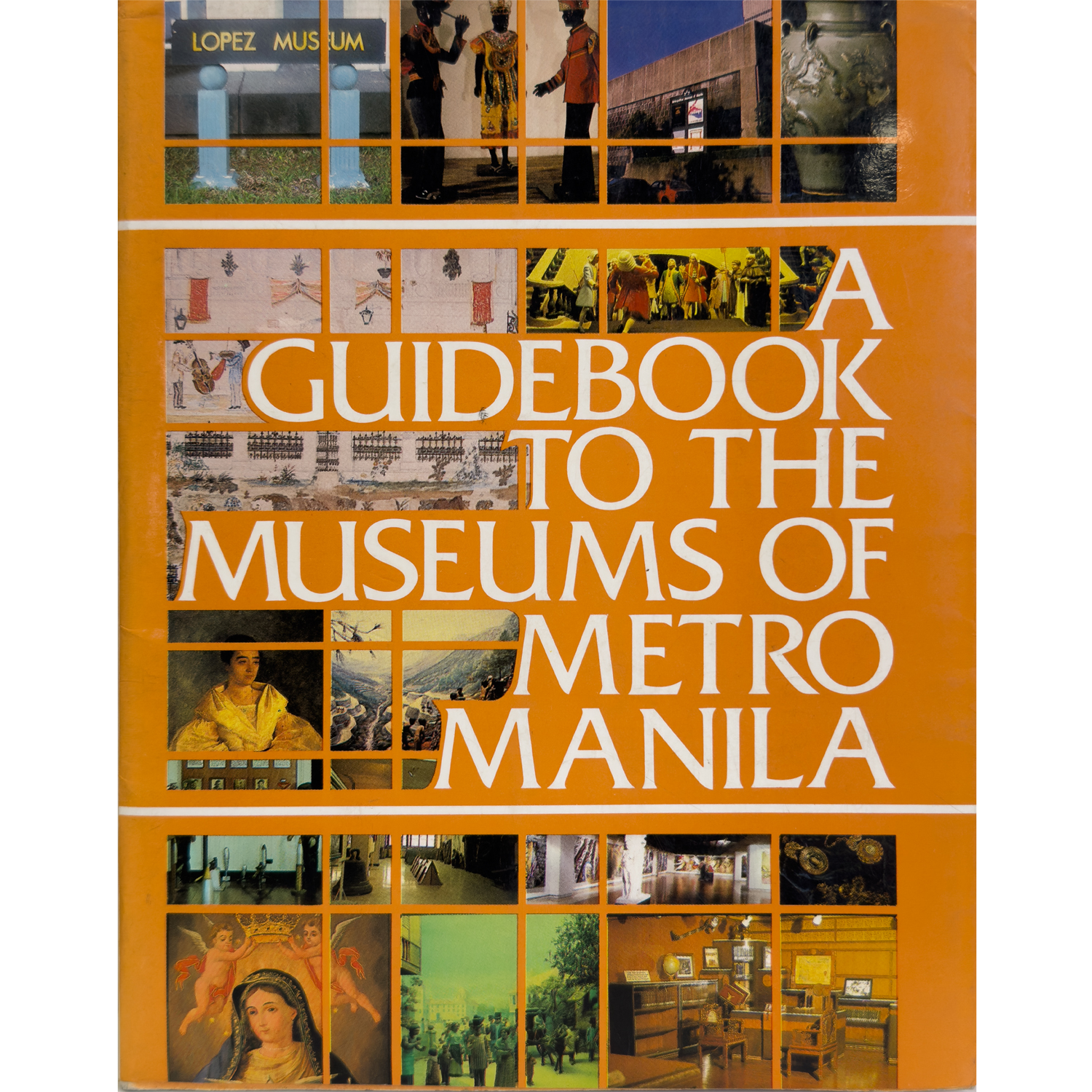 Regalado Trota Jose - A Guidebook to the Museums of Metro Manila