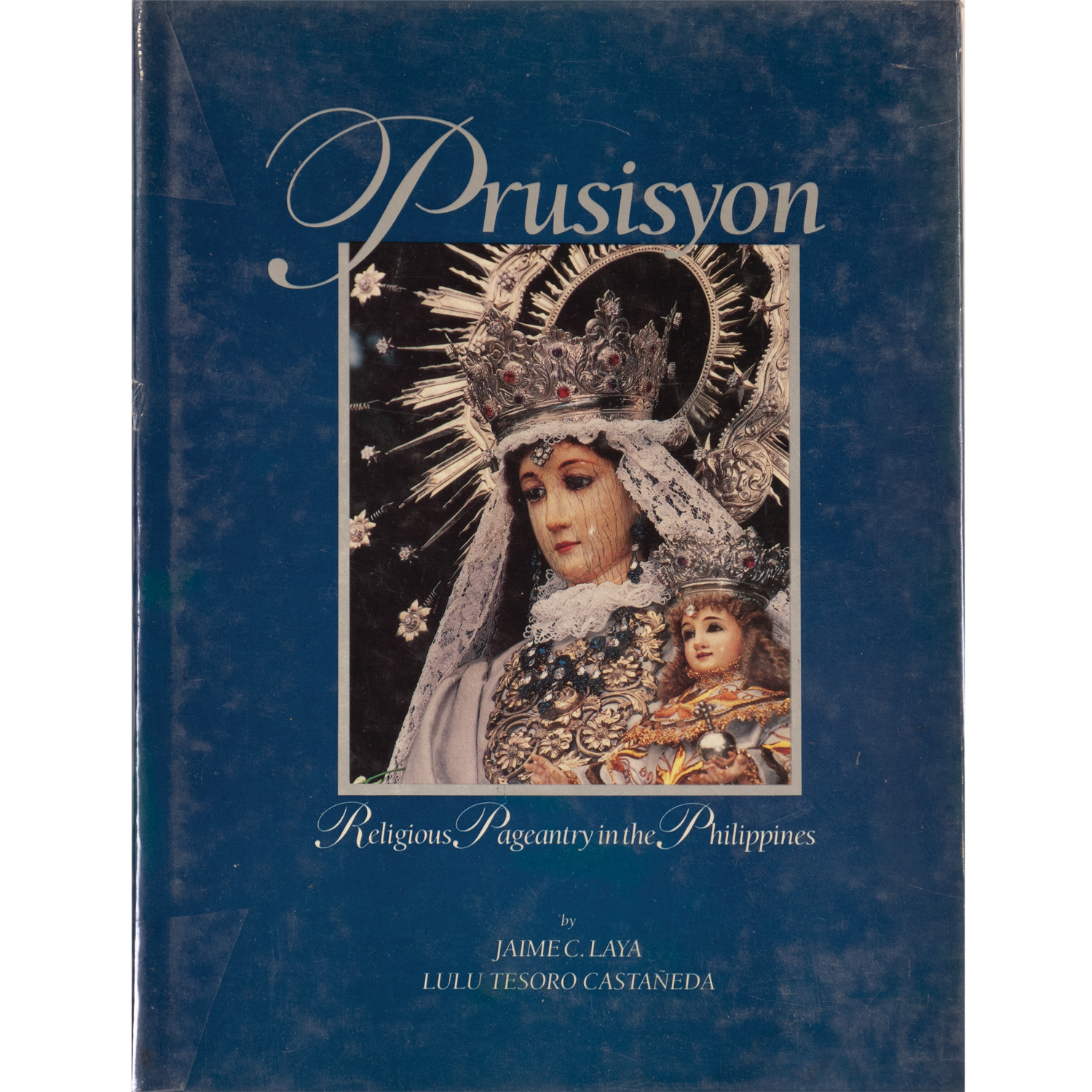 Jaime C. Laya and Lulu Tesoro Castañeda - Prusisyon: Religious ...
